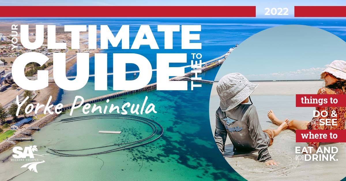 Your Ultimate Guide to the Yorke Peninsula | SA Weekend Escapes