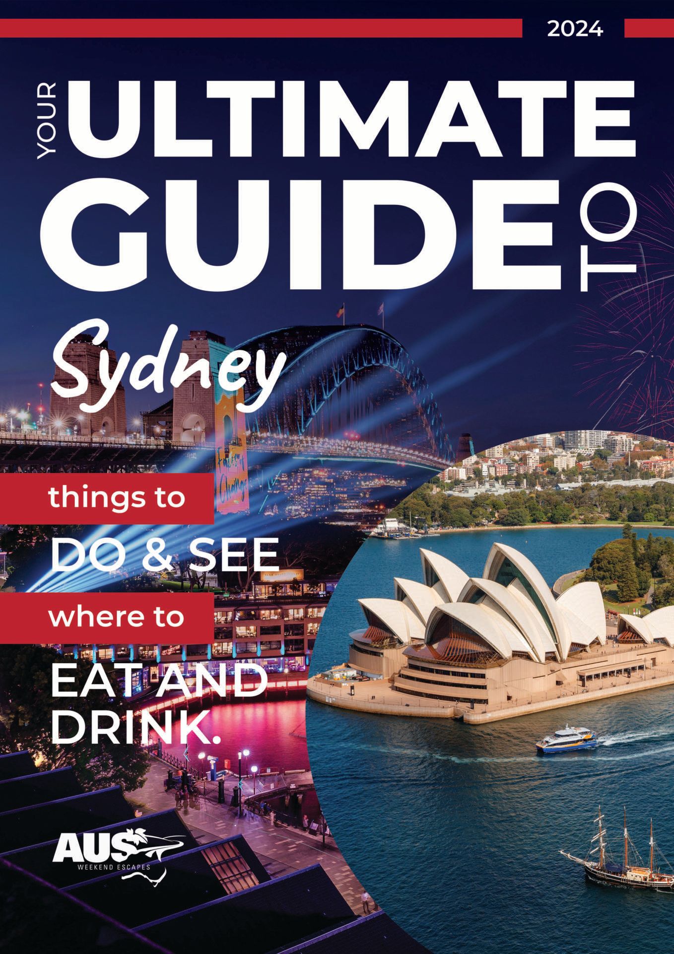 Your Ultimate Guide to Sydney | Aus Weekend Escapes