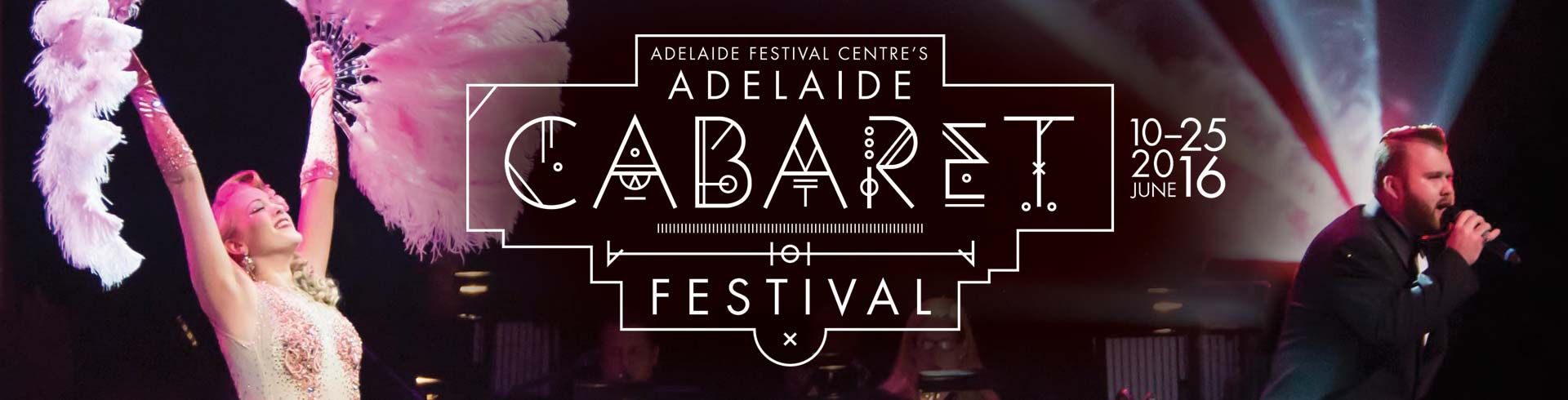 Adelaide Cabaret Festival 2016 - Aus Weekend Escapes