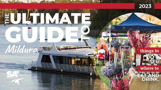 Your Ultimate Guide to Mildura | Aus Weekend Escapes