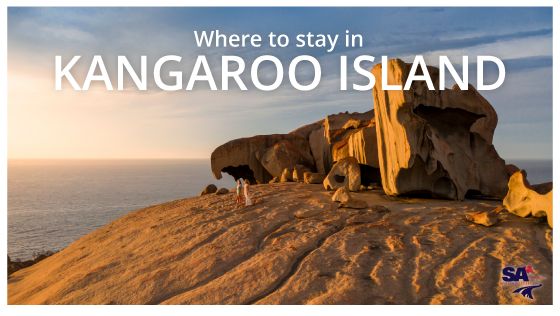 Where to Stay in Kangaroo Island - Aus Weekend Escapes
